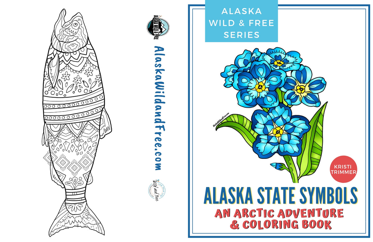 Alaska State Symbols Coloring Book – Alaska Wild & Free