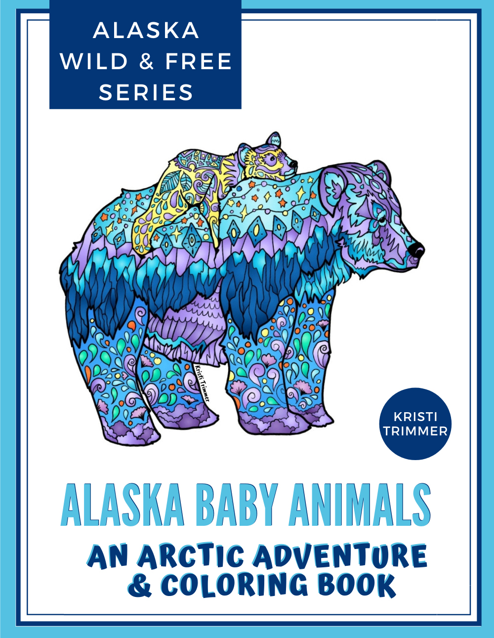 Book - Alaska Baby Animals: An Arctic Adventure & Coloring Book ...